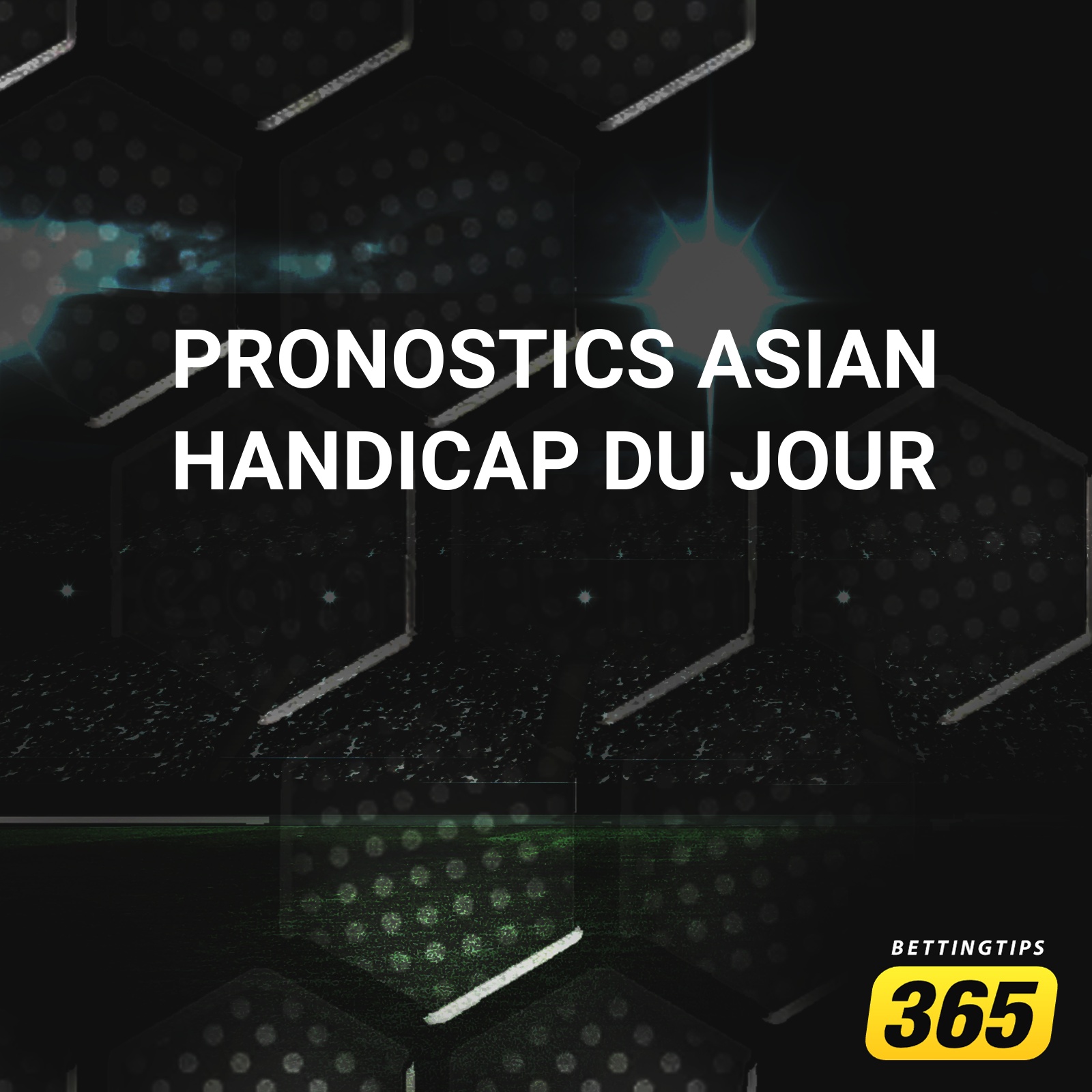 Pronostics Handicap Asiatique & guide paris foot- Bettingtips365