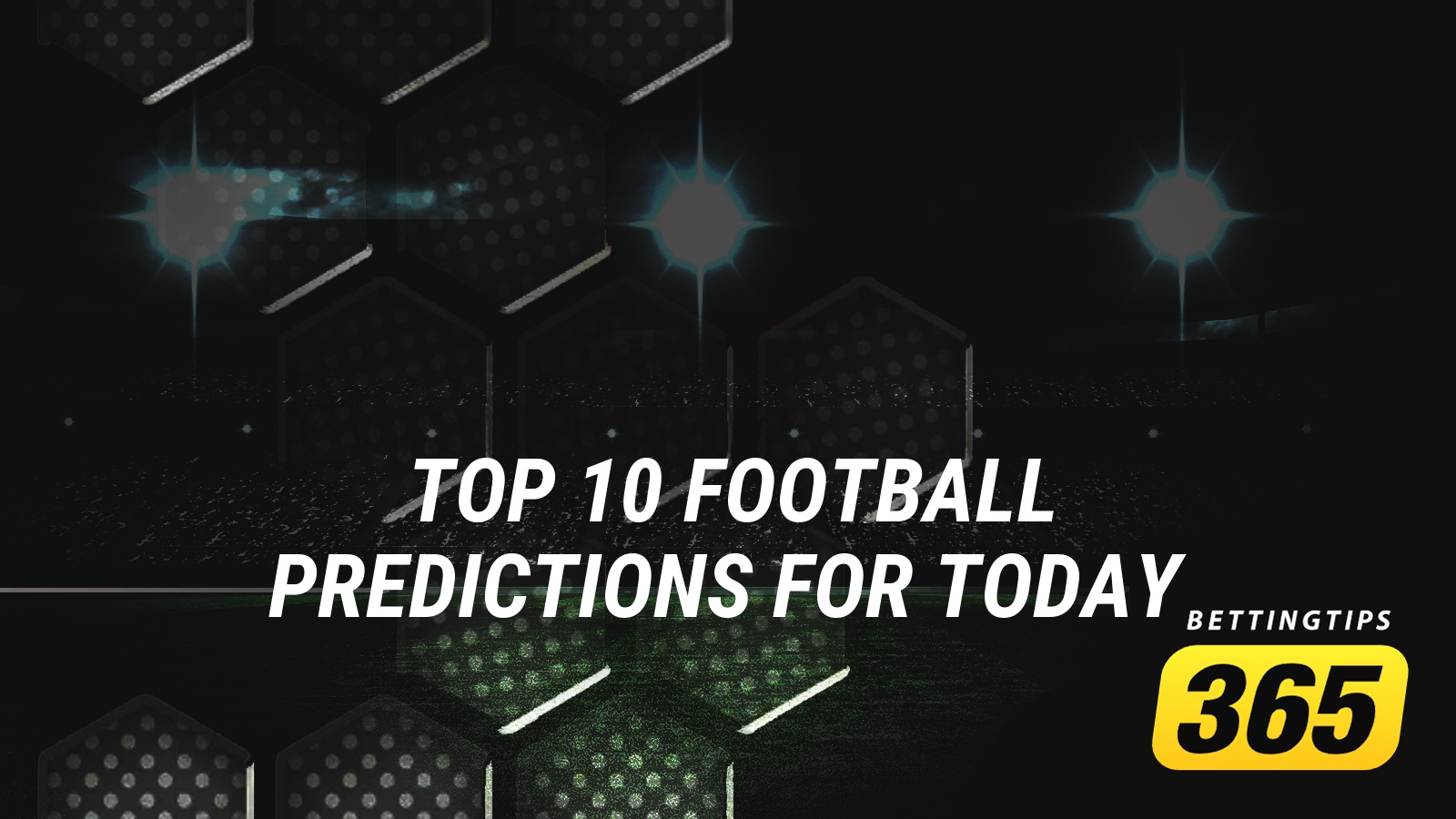 Top 10 Football Tips for Today (2 Jun 2026)